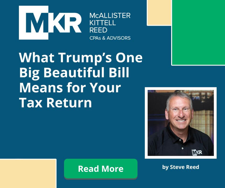 MKR - OBBBA-Tax Implications-Steve Reed - MKR CPAs & Advisors